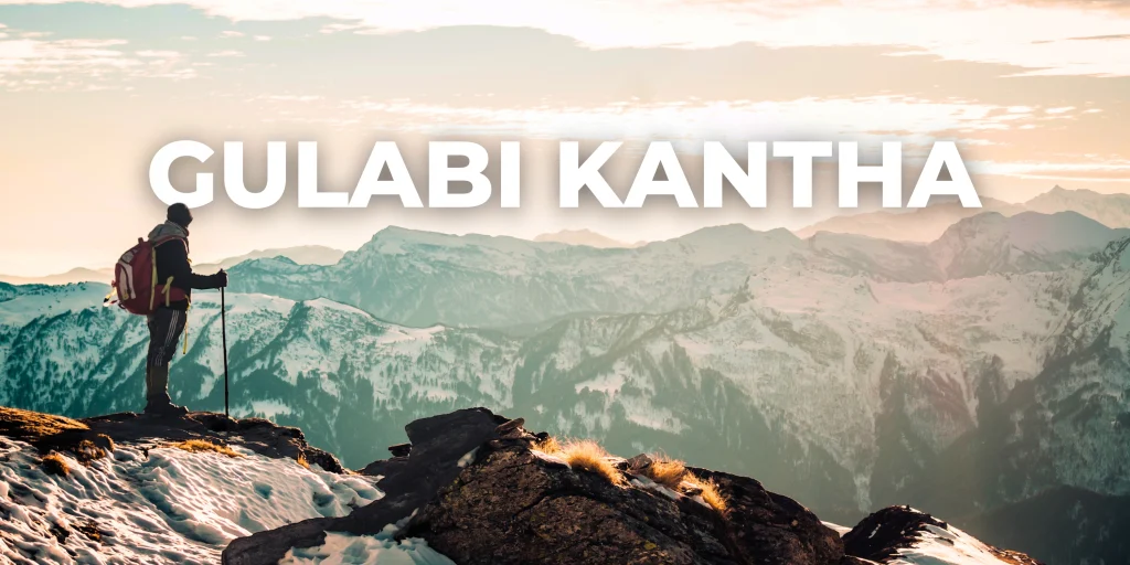 Gulabi Kantha Trek - Less Explored Himalayan Trek